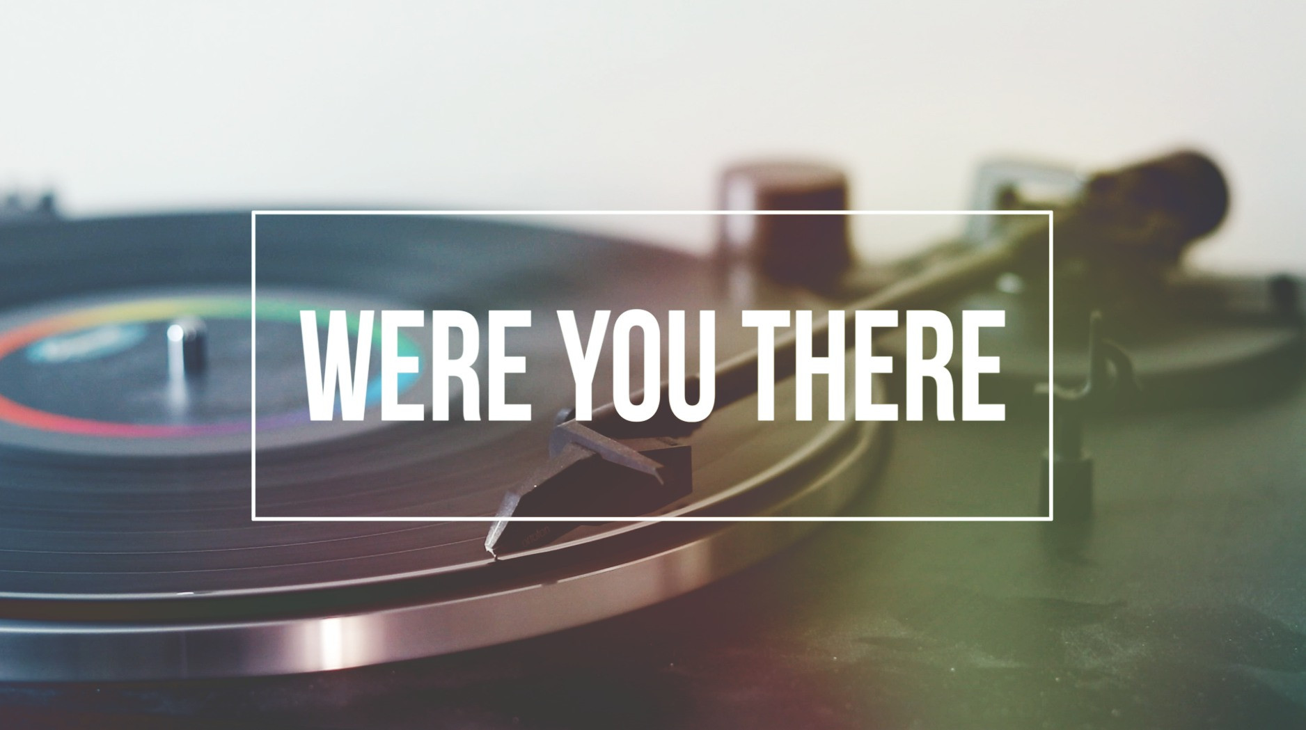Were You There Chords & Worship Resources