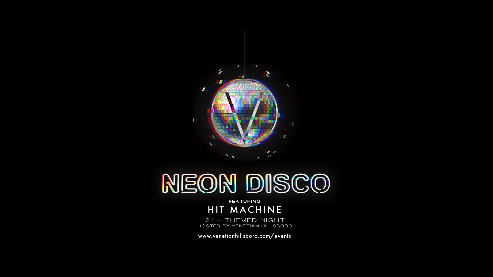 NEON DISCO ft. Hit Machine | Venetian Hillsboro