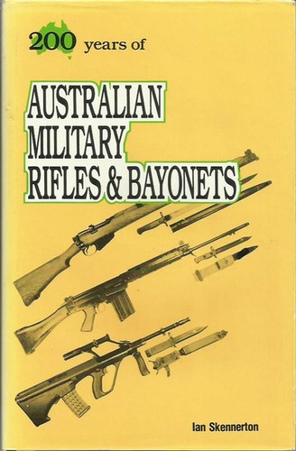 200 years of Australian Military Rifles and Bayonets. | smitharms.co.uk