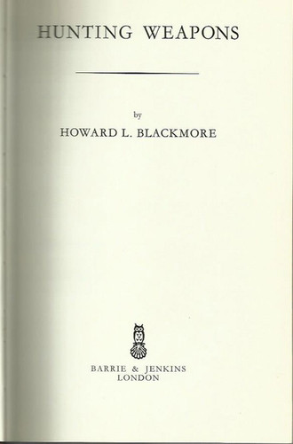 Hunting Weapons. Howard L Blackmore