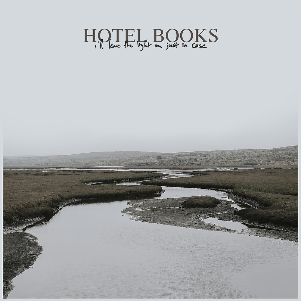 HOTEL BOOKS - I'll Leave The Light On Just In Case ALBUM REVIEW