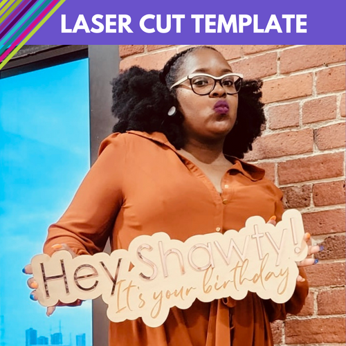 Hey Shawty Sign - Instant Download Digital Vector AI SVG PDF | D Style Cut