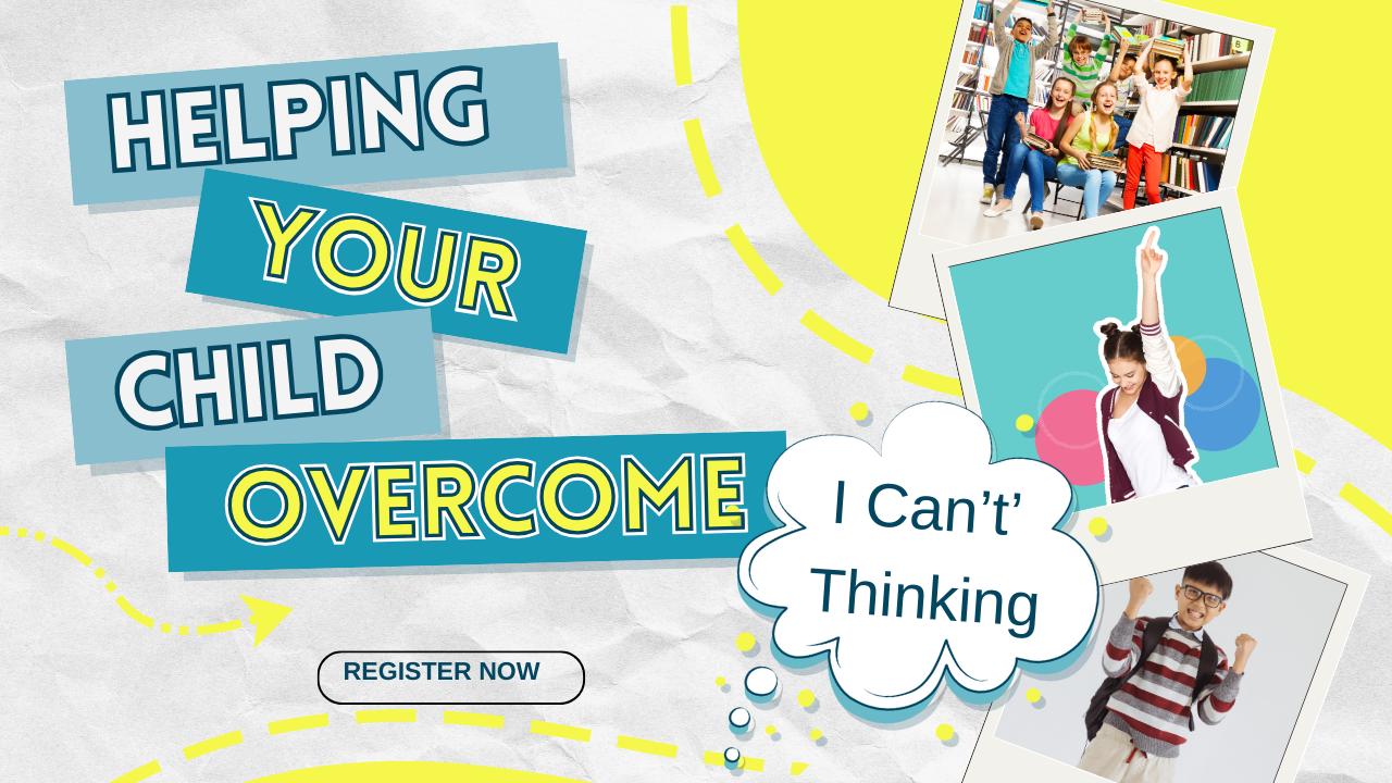 Help Your Child Overcome ‘I Can’t’ Thinking | Biolink