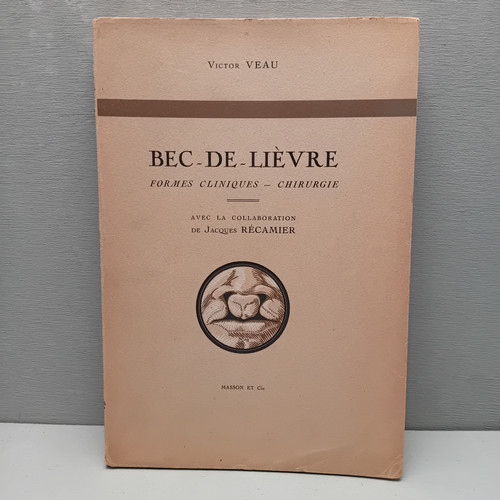 VEAU Victor « Bec-de-Lièvre. Formes cliniques – Chirurgie » | L ...