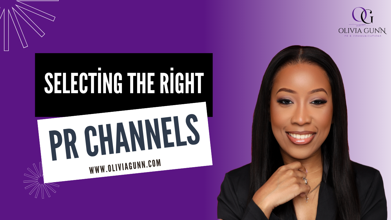 Selecting the right PR channels: Why it matters
