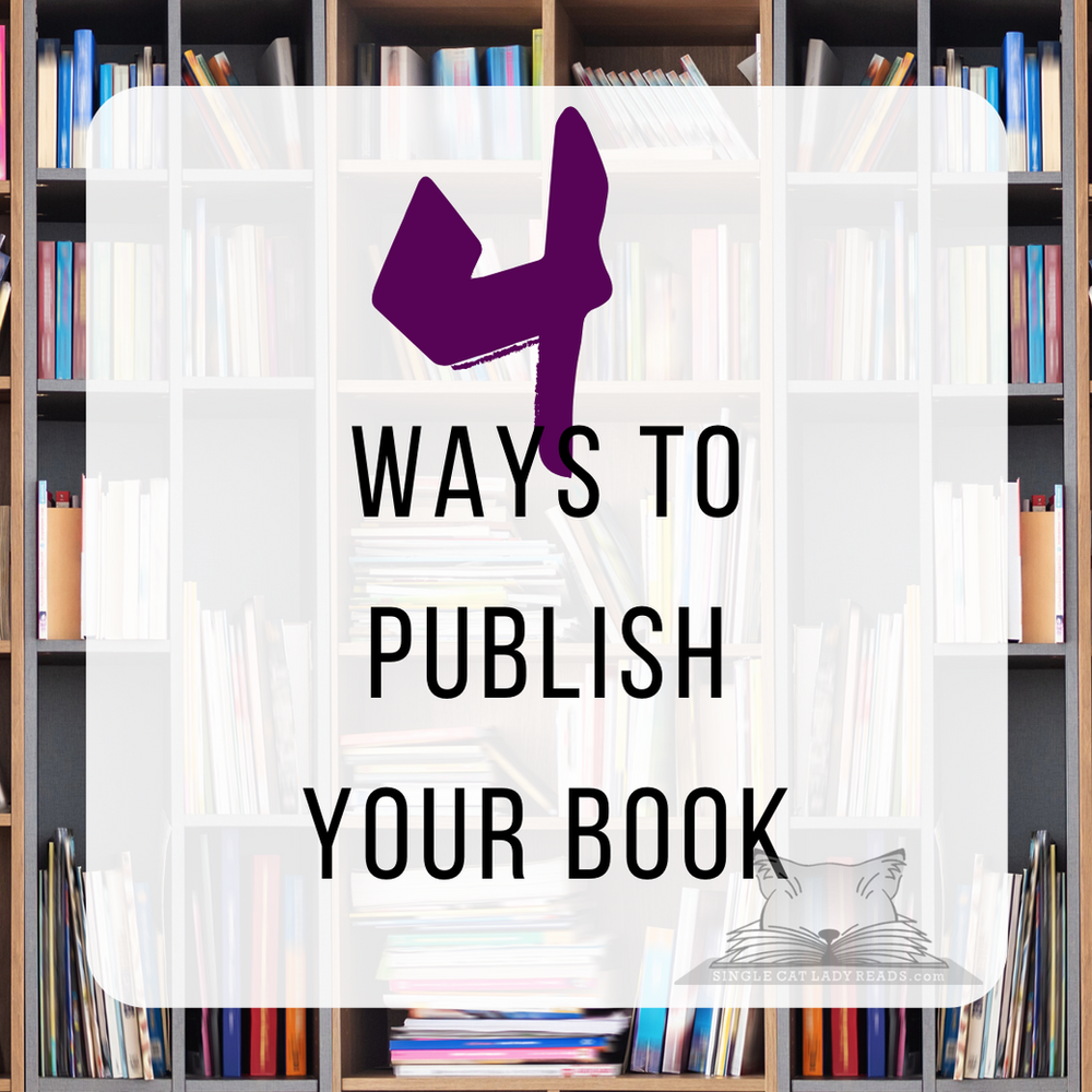 4 Ways to Publish Your Book