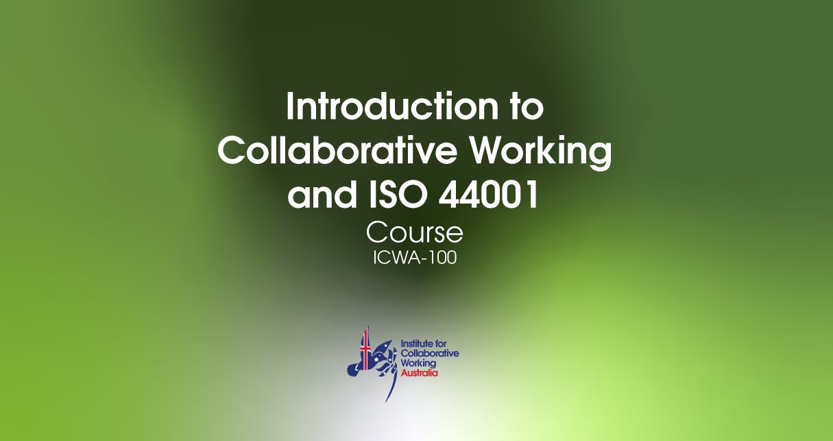 Introduction to Collaborative Working and ISO 44001 | ICW Australia