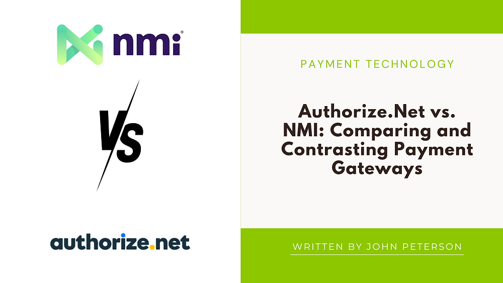 Authorize.Net vs. NMI: Comparing and Contrasting Secure Payment Gateways Authorize.Net vs. NMI: Comparing and Contrasting Secure Payment Gateways