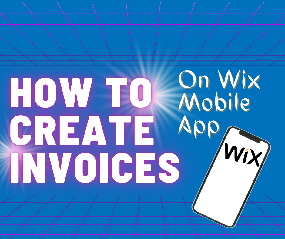 How to Create Invoices with the Wix Owner App | Flo Dynasty