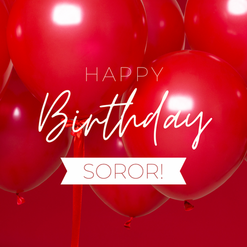 HAPPY BIRTHDAY SOROR | PinMe1913