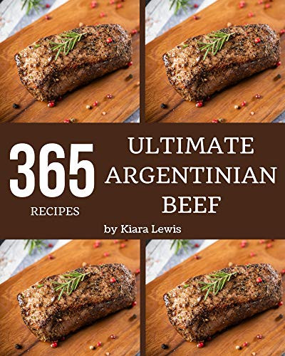 Cookbook - 365 Ultimate Argentinian Beef Recipes | La Brazza US