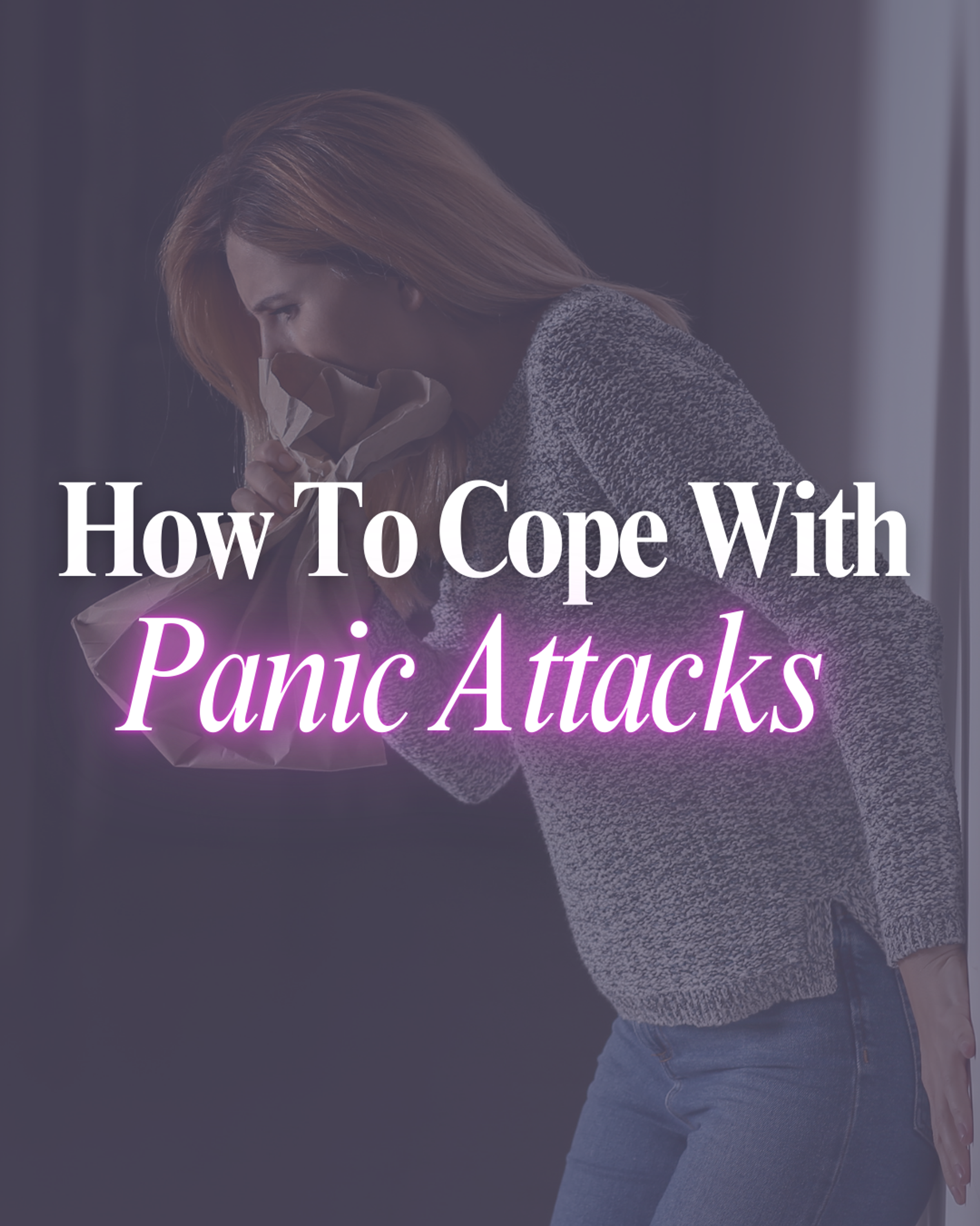 How to Cope with Panic Attacks: 3 Evidence-Based Strategies