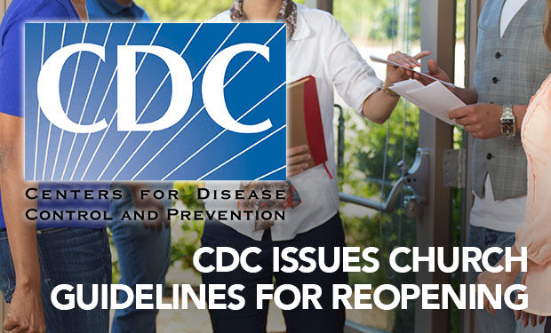 CDC ISSUES CHURCH GUIDELINES FOR REOPENING