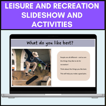 Leisure and recreation activities slideshow for life skills