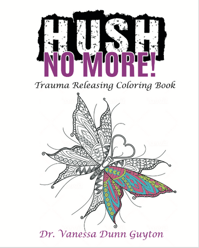 HUSH No More Trauma Releasing Coloring Book | Hush No More