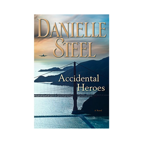 Accidental Heroes by Danielle Steel | Spellbound Books