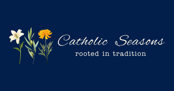 Home | Catholic Seasons