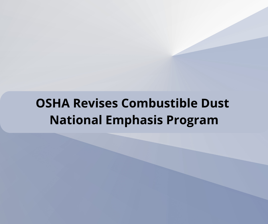 OSHA Revises Combustible Dust National Emphasis Program