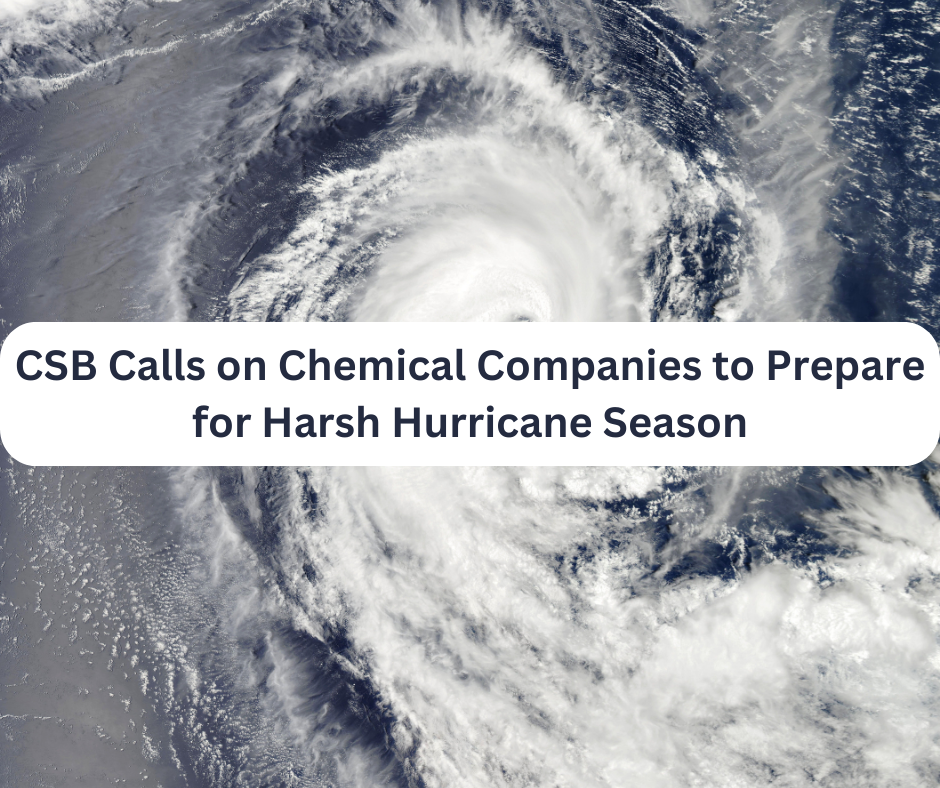 CSB News Release: Prepare for Harsh Hurricane Season