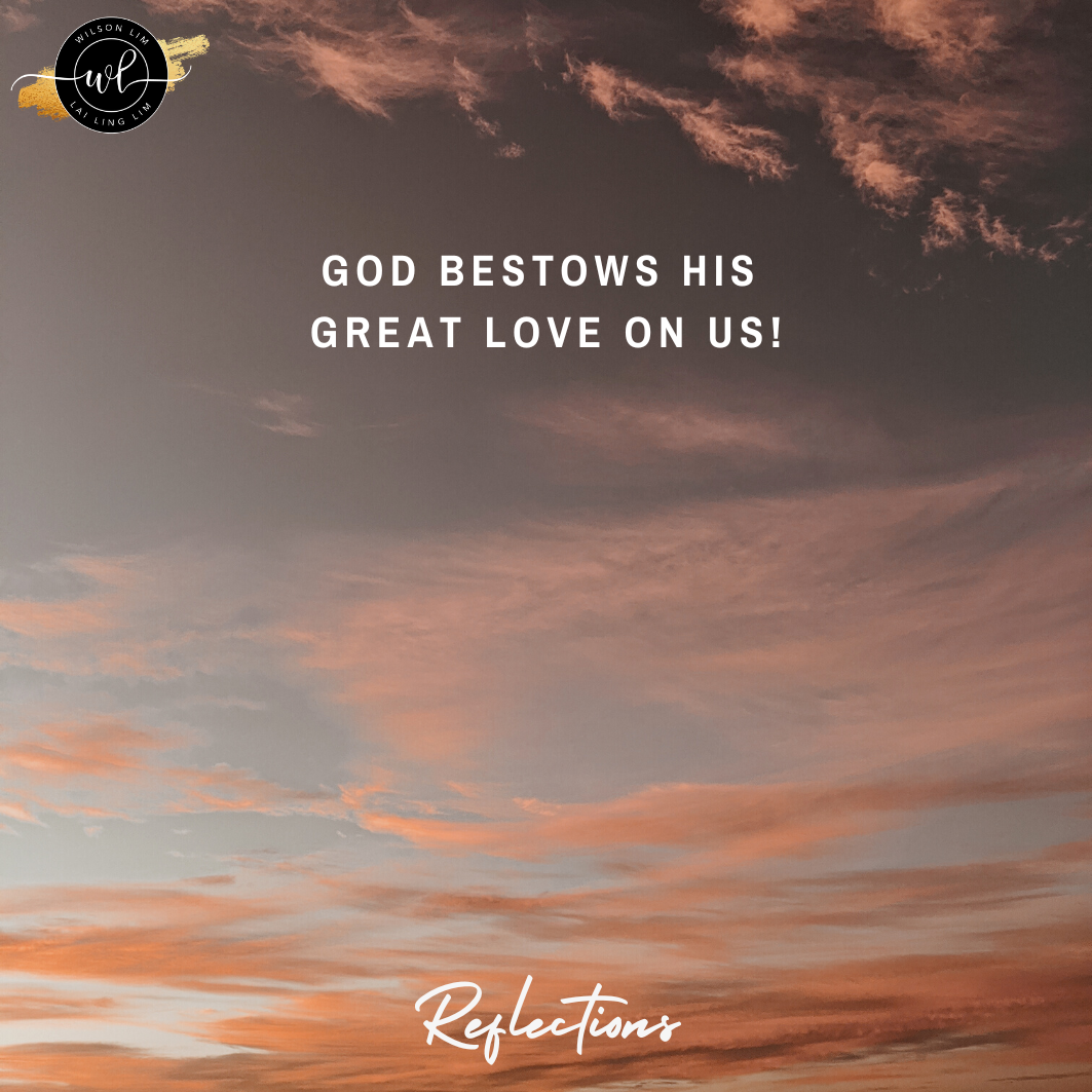 God bestows His great love on us | Wilson & Lai Ling