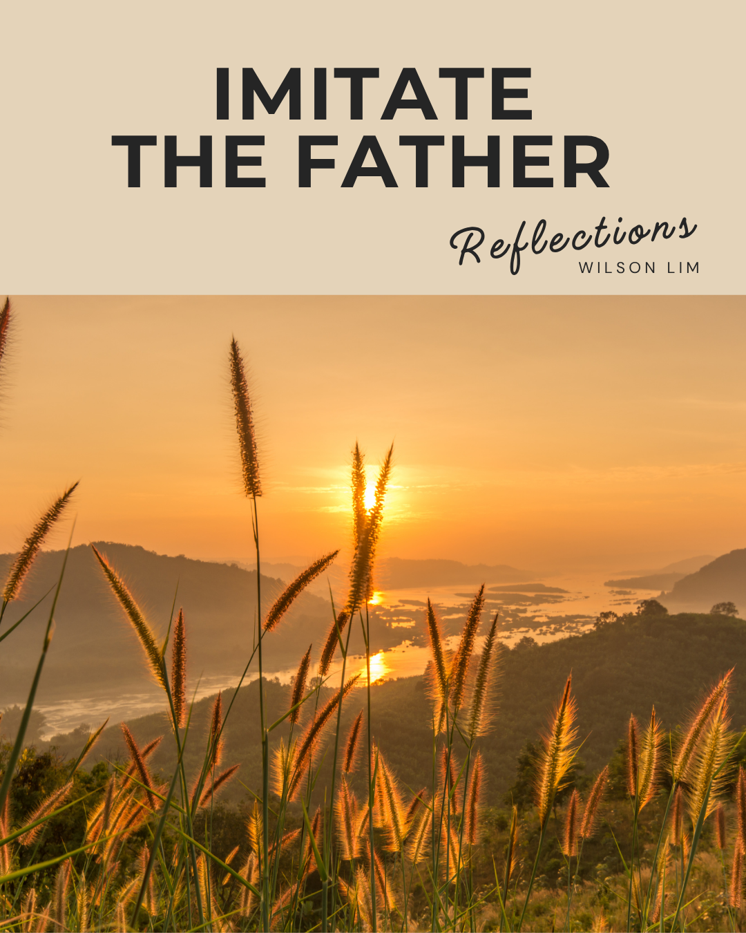 Imitate the Father | Wilson & Lai Ling