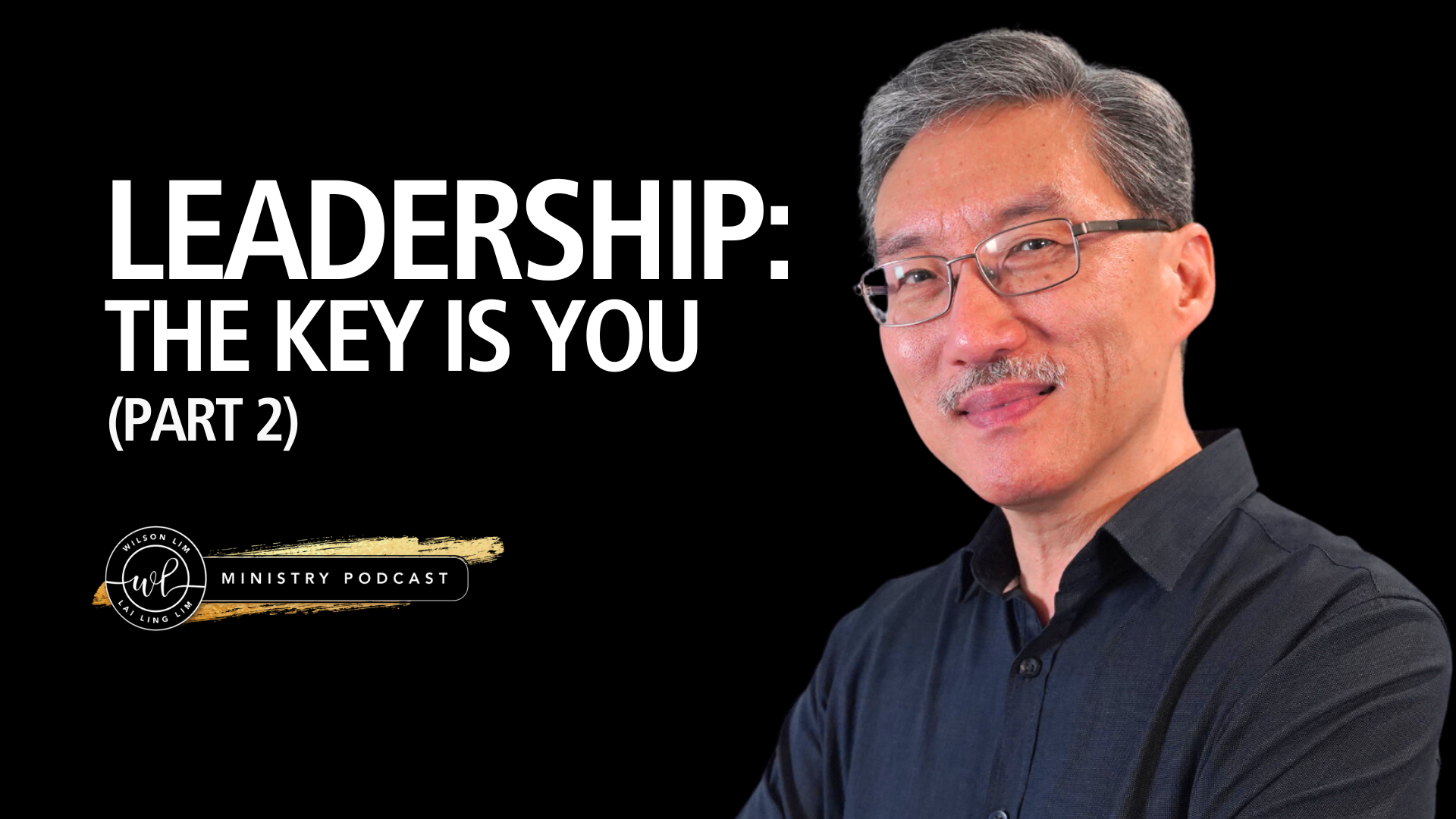 Episode Leadership: The Key Is You (Part 2)