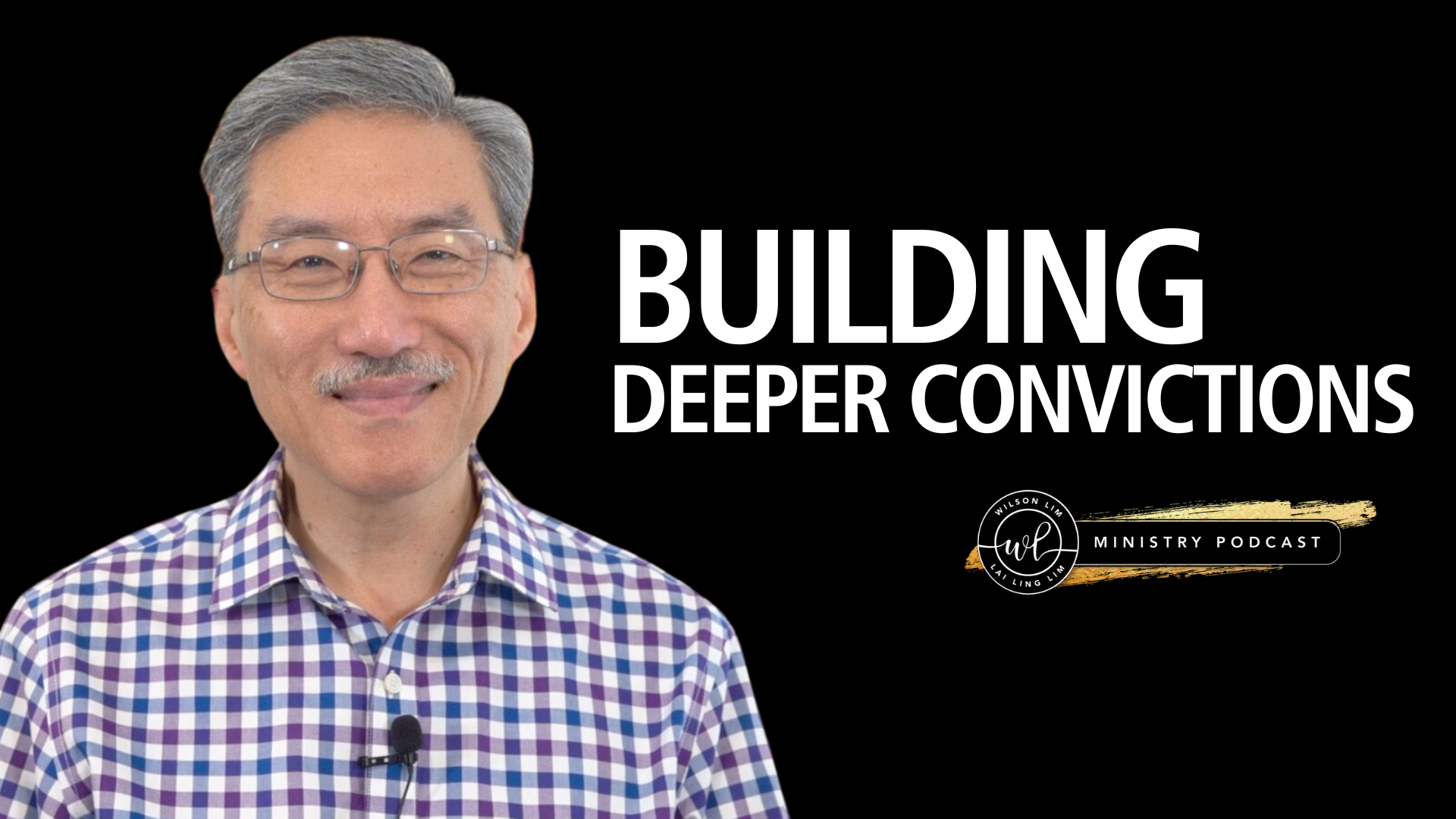 Episode Building Deeper Convictions