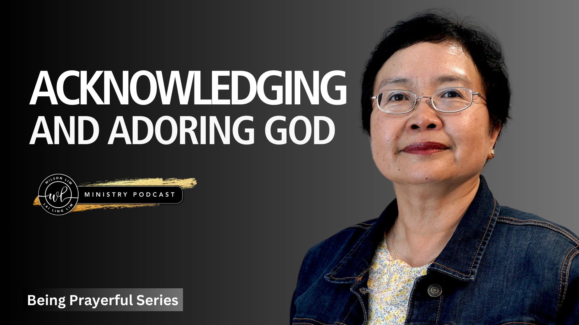 Episode Acknowledging and Adoring God