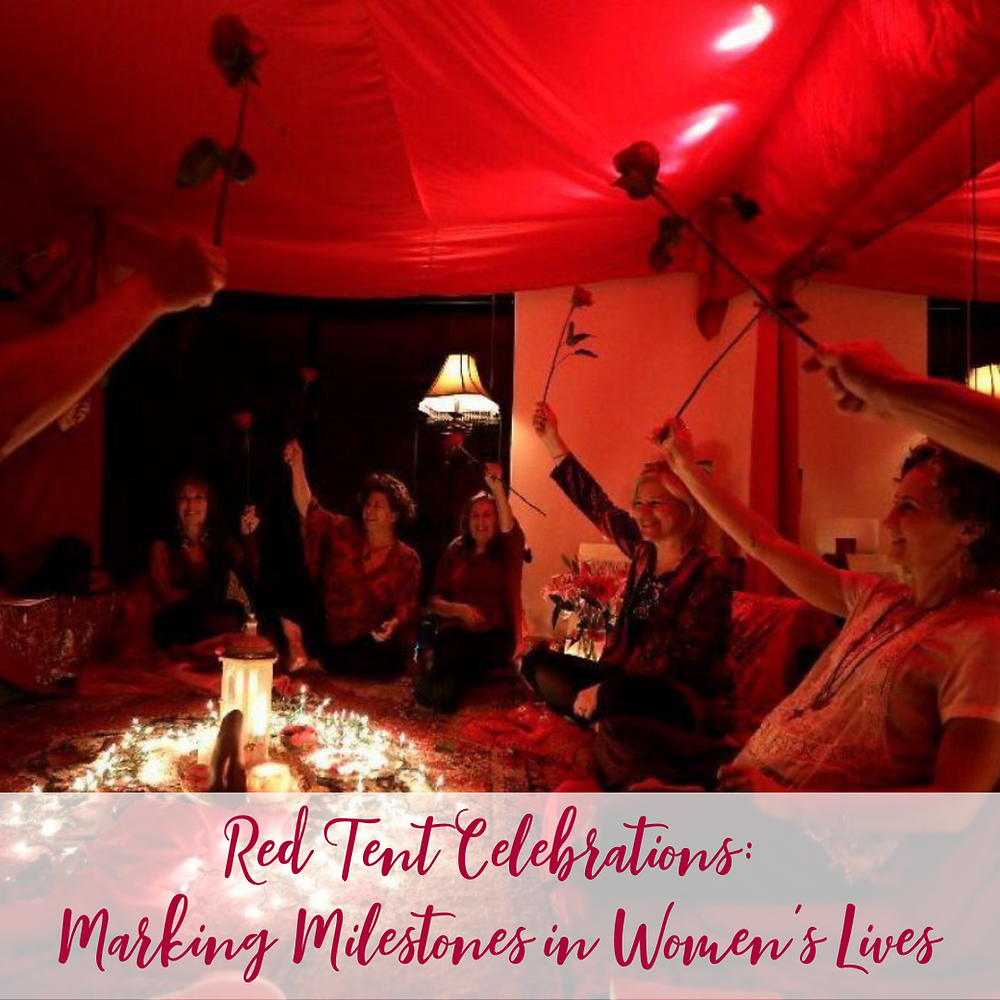Red Tent Celebrations: Marking Milestones in Women's Lives