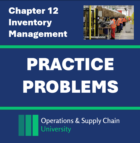 Ch 12 Practice Problems | OperationsUniversity