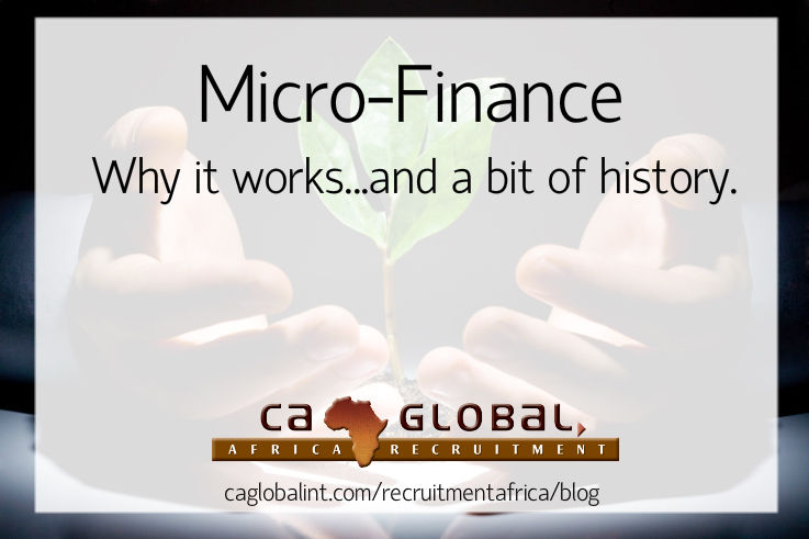 Micro-Finance: Why it works…and a bit of history