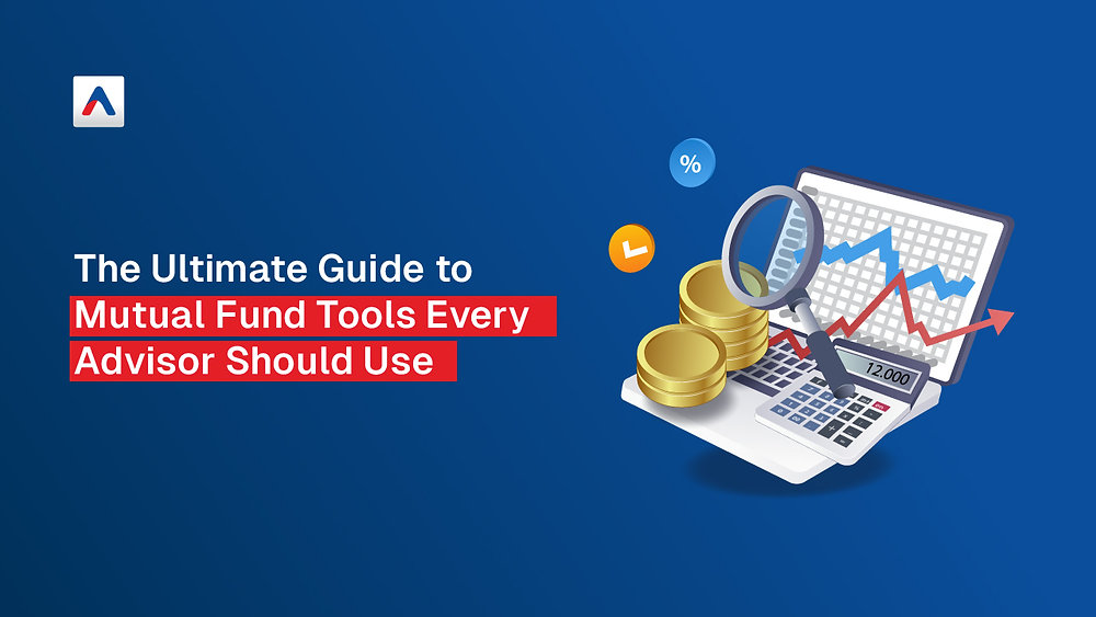 Top Mutual Fund Tools for Advisors to Boost Efficiency and Client Trust