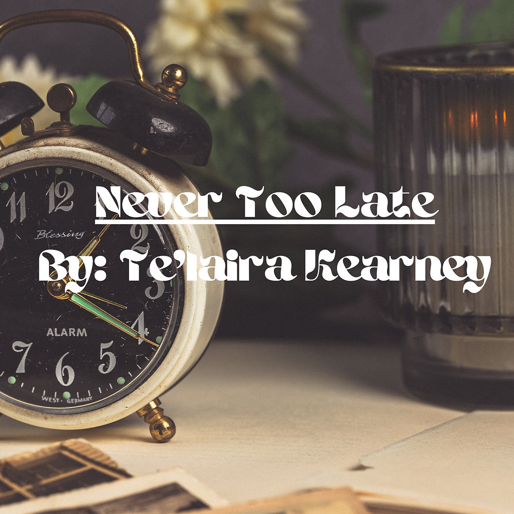 Never Too Late