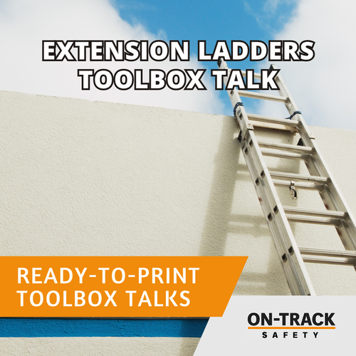Extension Ladders – Toolbox Talk | On-Track Safety