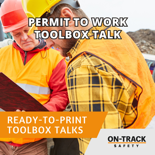 Permit to Work Systems – Toolbox Talk | On-Track Safety