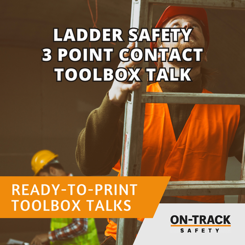 Ladders: 3-Point Contact – Toolbox Talk | On-Track Safety