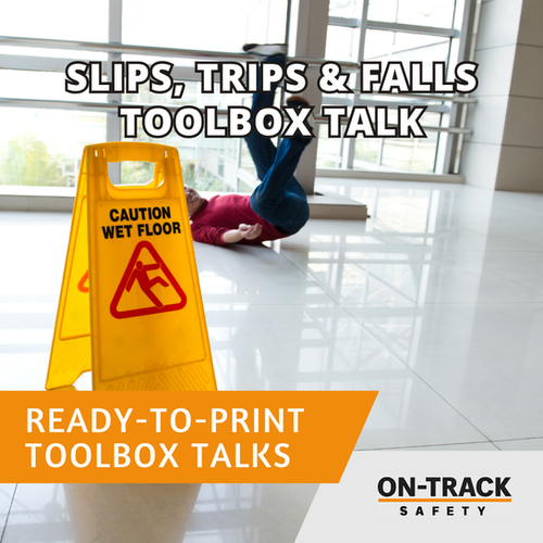 Slips, Trips & Falls – Toolbox Talk | On-Track Safety