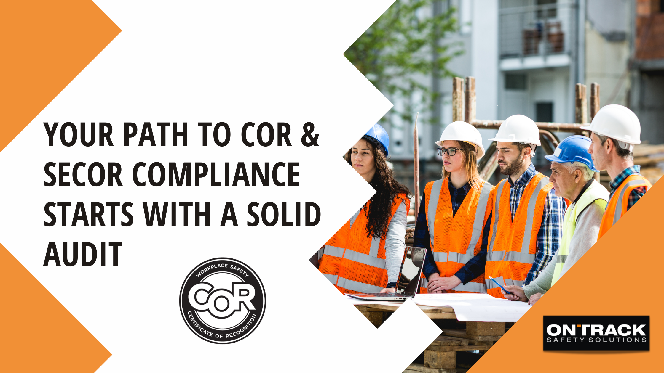 COR & SECOR Safety Audits | On-Track Safety Solutions