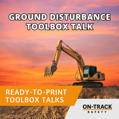 Ground Disturbance – Toolbox Talk | On-Track Safety
