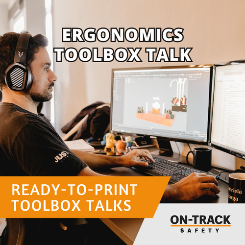 Ergonomics – Toolbox Talk | On-Track Safety
