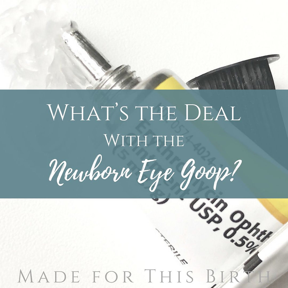 What's the Deal With That Newborn Eye Goop??