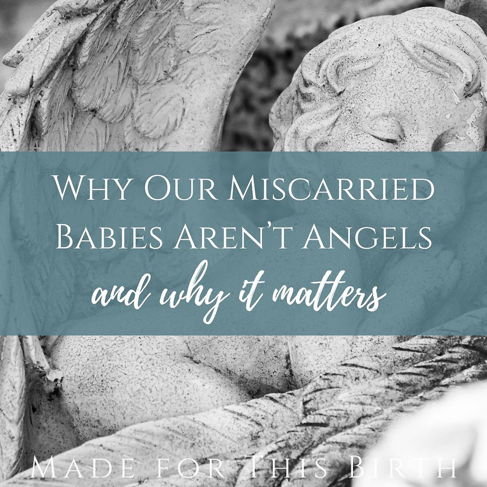 Why Miscarried Babies Aren't Angels - And Why It Matters