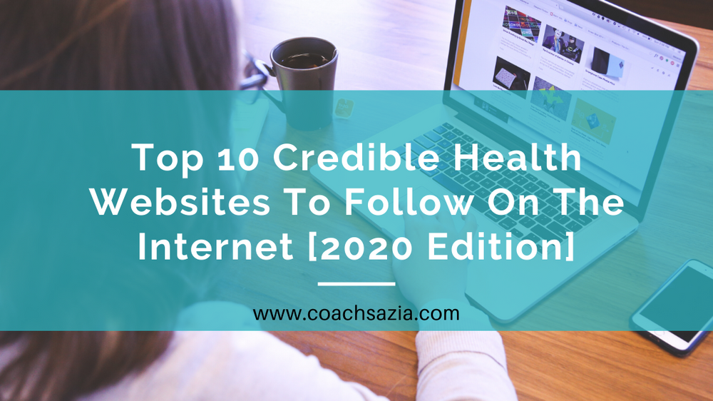 TOP 10 CREDIBLE HEALTH WEBSITES TO FOLLOW ON THE INTERNET [2020 EDITION]