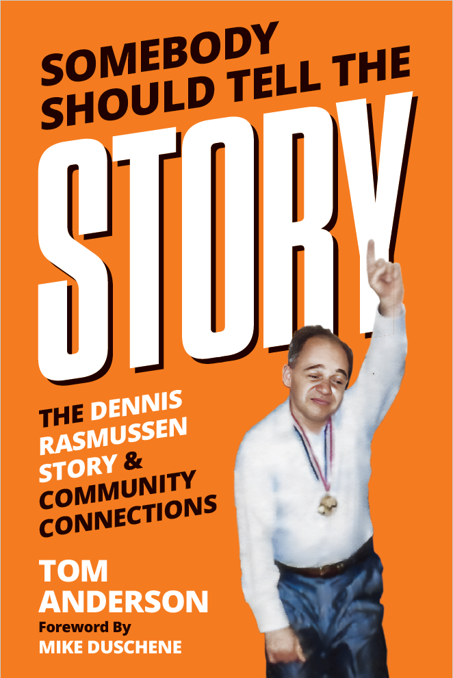THE DENNIS RASMUSSEN STORY | Acallingpublishing