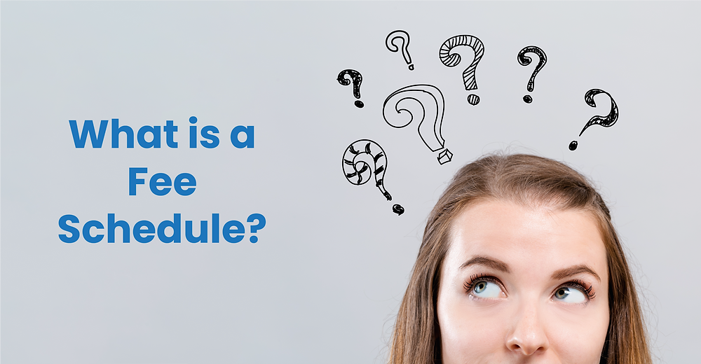 What is a Fee Schedule?
