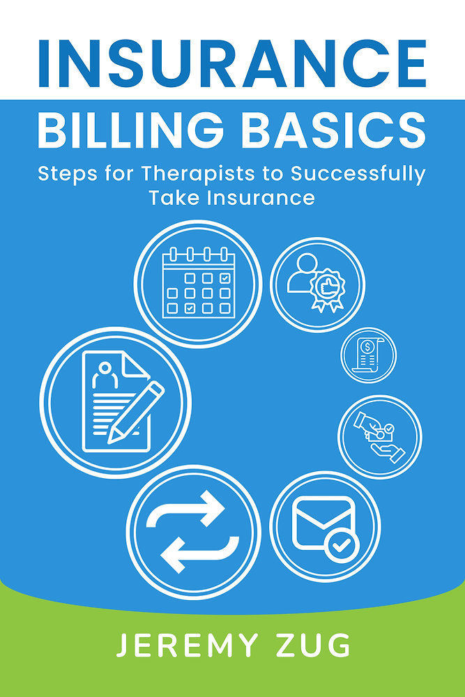 Why We Wrote Insurance Billing Basics: Your Essential Guide to Practice ...