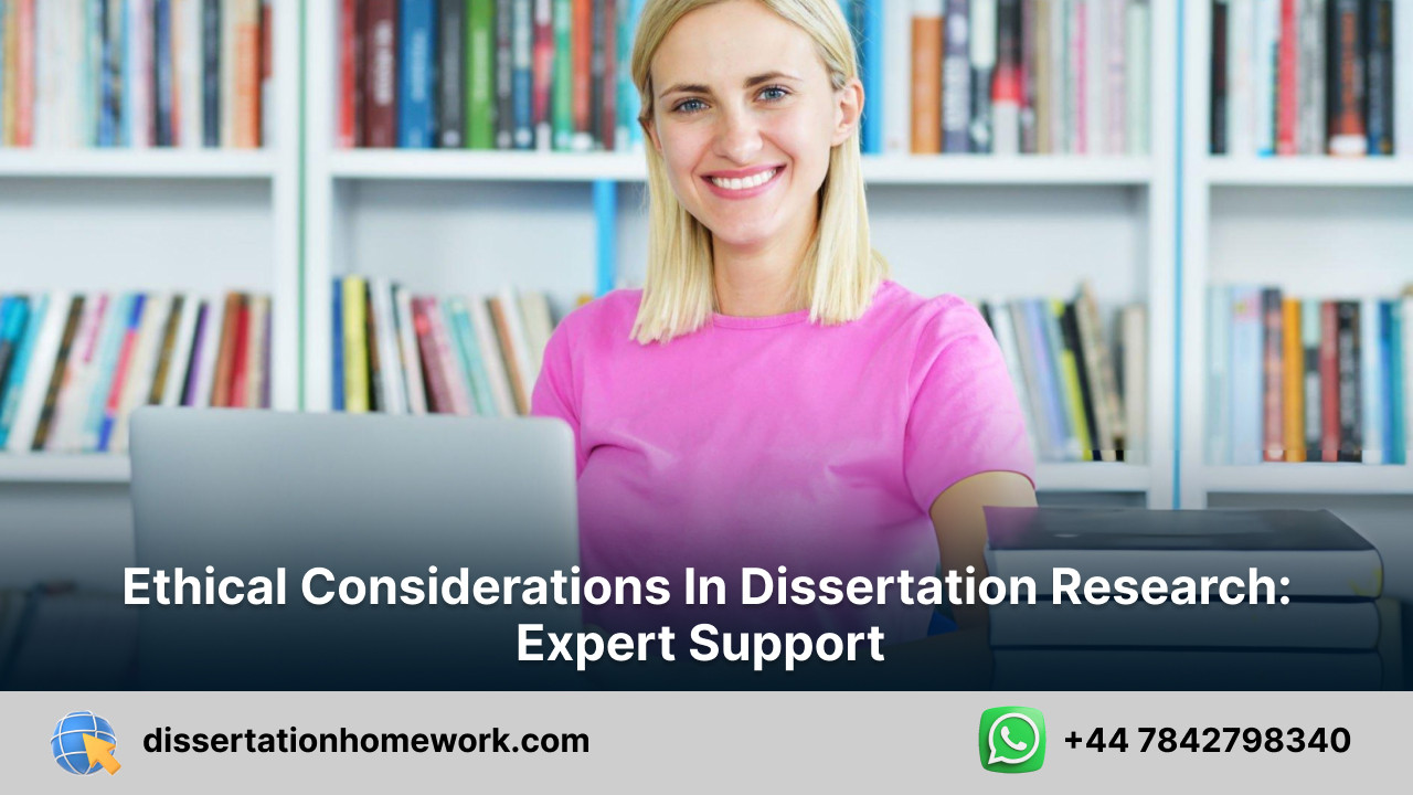 Can a dissertation helper guide me through ethical considerations?