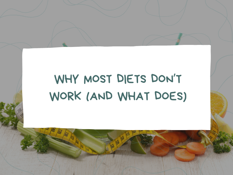 Why Diets Fail and What Actually Works