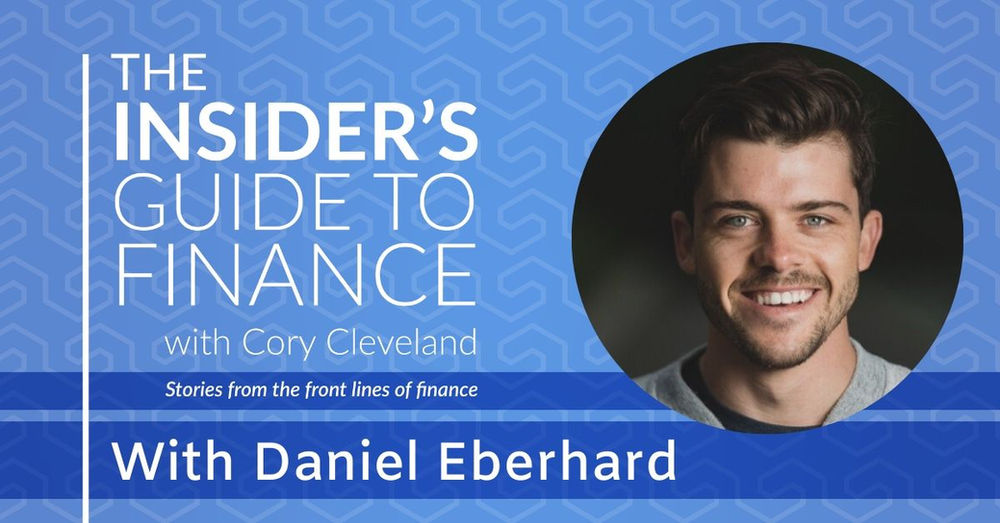 RAISING CAPITAL FOR BIG IDEAS W. DANIEL EBERHARD – EP. 44