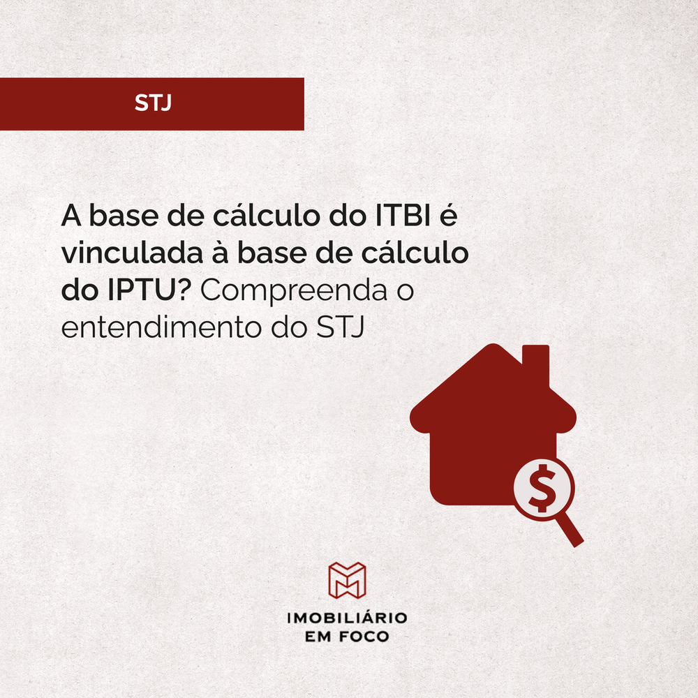 A base de cálculo do ITBI é vinculada à base de cálculo do IPTU ...